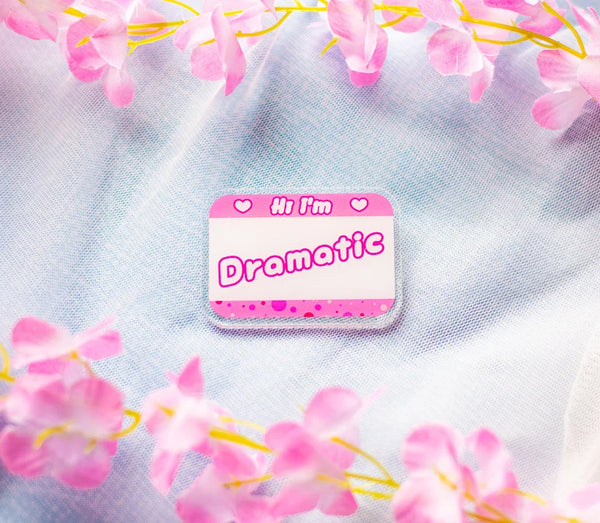 Hi I'm Dramatic Acrylic Pin – Maiden And The Machine